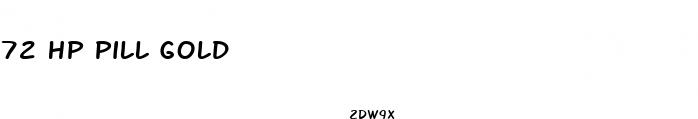 72 Hp Pill Gold - Erdekesvilag.hu