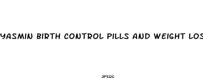 Yasmin Birth Control Pills And Weight Loss | Erdekesvilag.hu