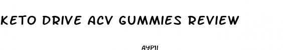 Keto Drive Acv Gummies Review